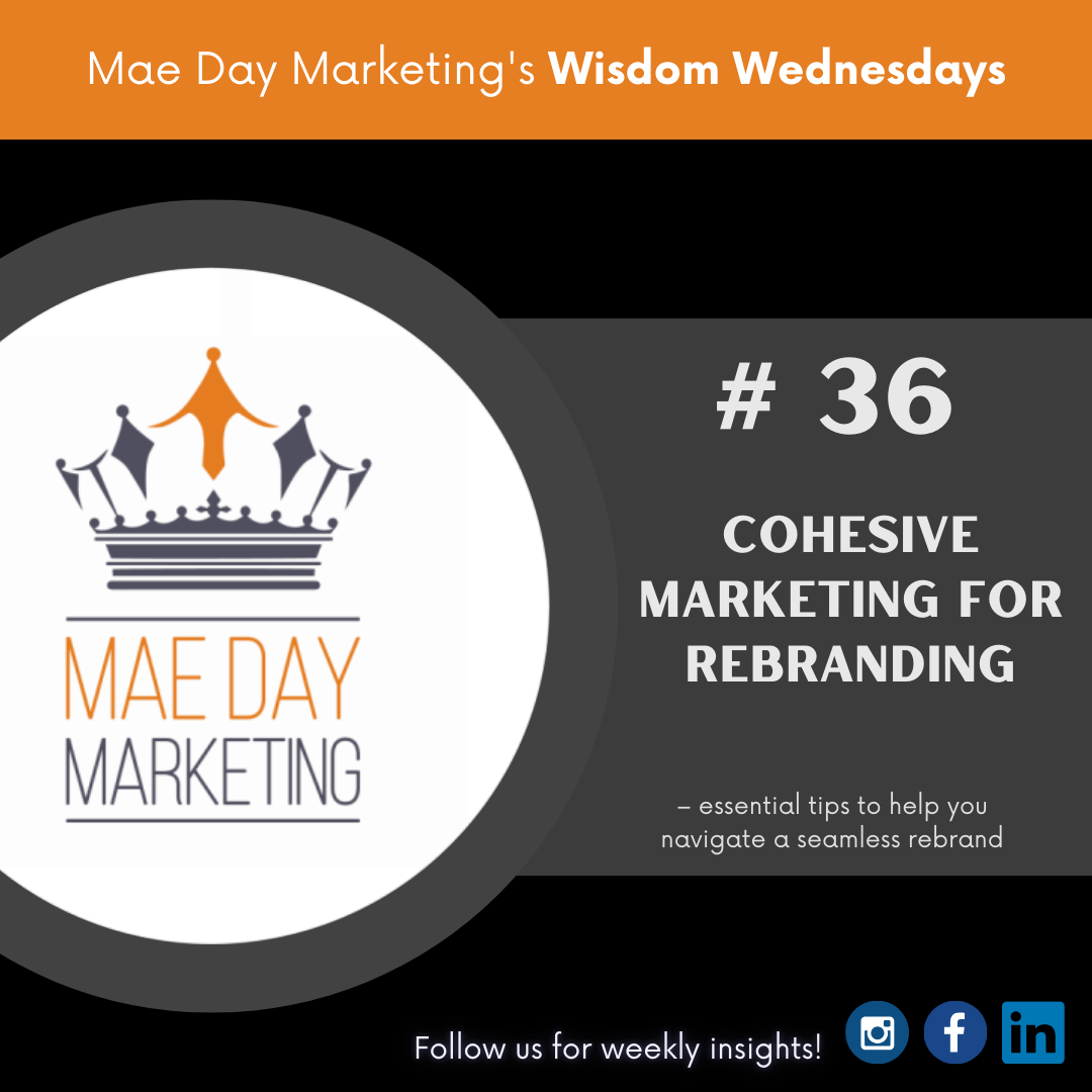 #36 – Cohesive Marketing for Rebranding – Mae Day Marketing